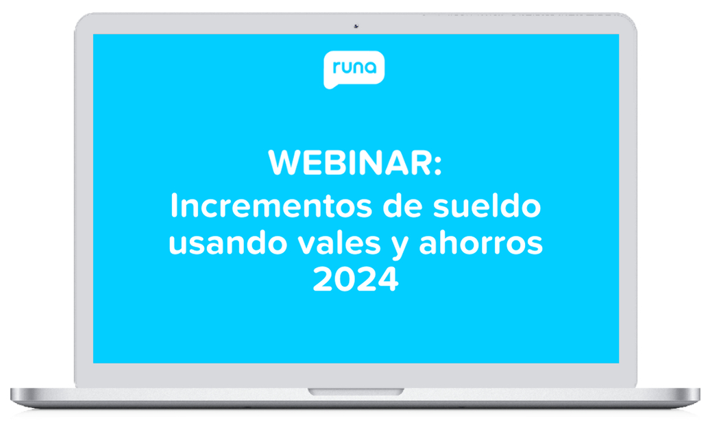 Webinar: Incrementos de sueldo usando vales y ahorros 2024 | Runa HR